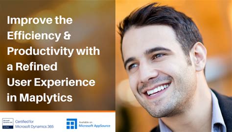 Improve Efficiency And Productivity With A Refined User Experience In Maplytics