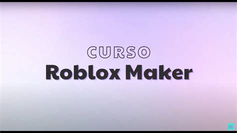 curso roblox maker do simplicode aprenda a criar jogos no roblox