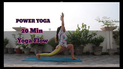 20 Minute Power Yoga Workout Boost Strength And Flexibility Youtube