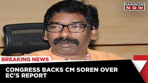 Soren Is Our Cm Congress Leader Subodh Kant Sahai Backs Cm Soren