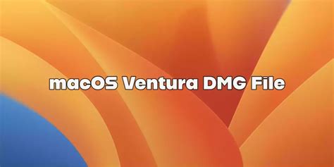Download Macos Ventura Dmg File For Clean Installation Ichumz
