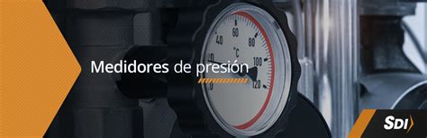 Medidores De Presión ¿qué Son Y Cómo Funcionan