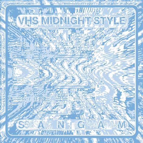 Sangam And Vhs Midnight Style “morning Surrounding” Listen