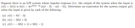 Solved Suppose There Is An LTI System Whose Impulse Response Chegg