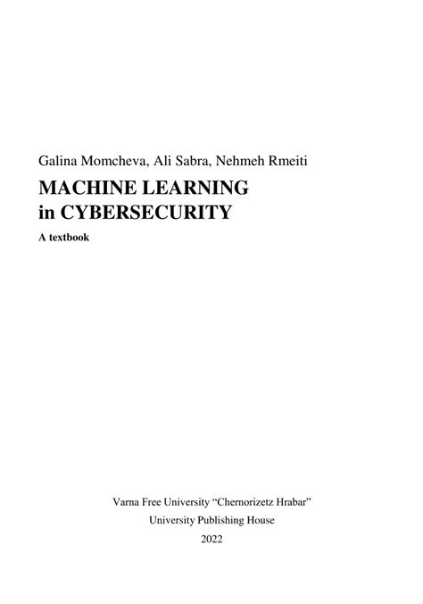 Pdf Machine Learning In Cybersecurity