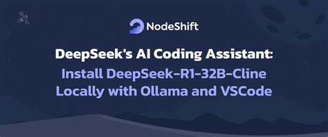 DeepSeek S AI Coding Assistant Install DeepSeek R1 32B Cline Locally With Ollama And VSCode