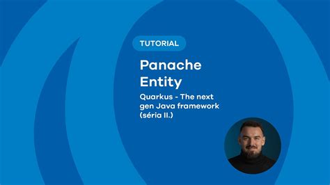 Panache Entity Java Programovanie Uniqa Gsc Tutoriály Youtube