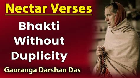 Do Bhakti Without Duplicity Nectar Verses Sb 2742 Gauranga