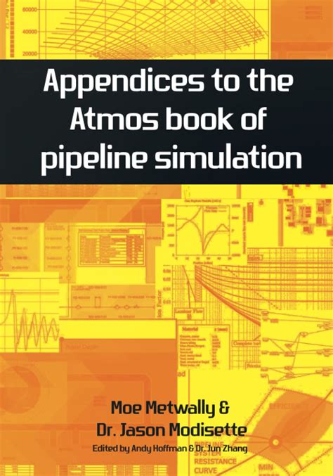 Appendices To The Atmos Book Of Pipeline Simulation Metwally Moe Modisette Dr Jason Hoffman