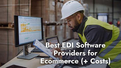 Best Edi Software Providers For Ecommerce Costs
