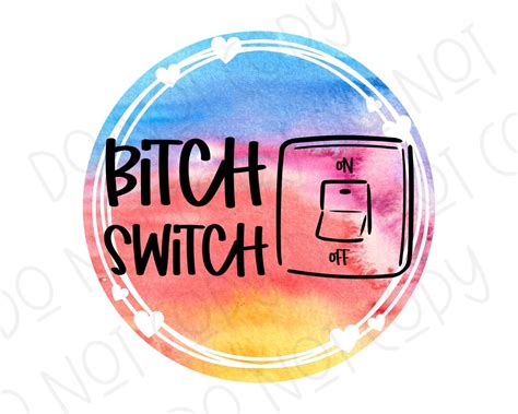 Bitch Switch Png Funny Curse Bitch Rated R Adult Content Etsy