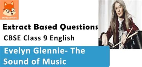 Evelyn Glennie Extract Based Questions For Class 9 Beehive