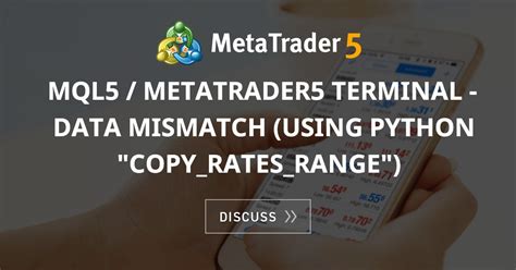 Mql5 Metatrader5 Terminal Data Mismatch Using Python Copyratesrange Timeframes