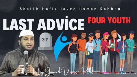 Last Advice For Youths Shaykh Javed Usman Rabbani Last Speech Given