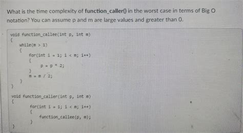 What Is The Time Complexity Of Function Caller In Chegg