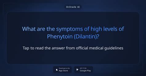 What Are The Symptoms Of High Levels Of Phenytoin Dilantin