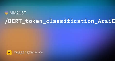 Mm2157berttokenclassificationaraieval24engmulti · Hugging Face