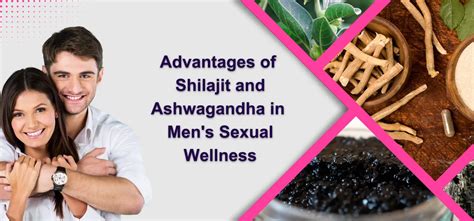 Boost Mens Sexual Health Shilajit Ashwagandha Benefits