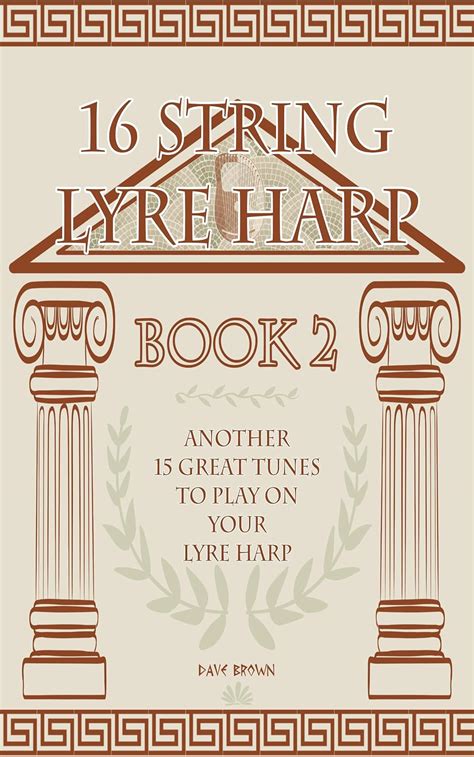 16 String Lyre Harp Book 2 Kindle Edition By Brown Dave Arts And Photography Kindle Ebooks
