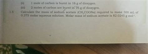 Ii 1 Mole Of Carbon Is Burnt In 16 G Of Dioxygeniii 2 Moles Of Carb