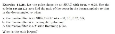Solved Exercise Let The Pulse Shape Be An SRRC With Chegg