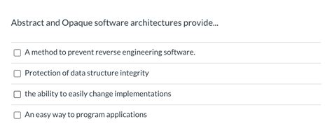 Solved Abstract And Opaque Software Architectures Provide