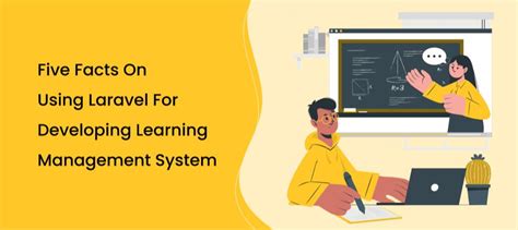 5 Facts For Using Laravel For Developing Learning Management Systems