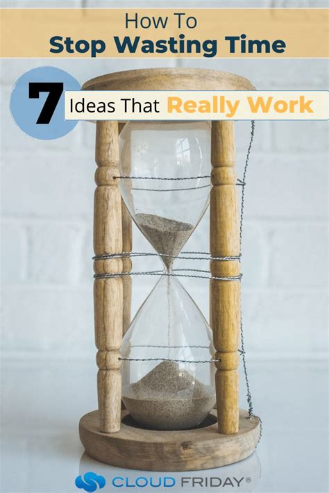 How To Stop Wasting Time: 7 Ideas That Really Work - Cloud Friday Accounting
