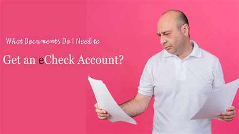 What Documents Do I Need To Get An Echeck Account