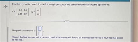 Solved Find The Production Matrix For The Following