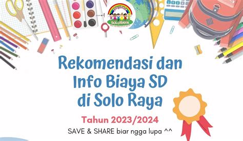 Rekomendasi SD Di Solo Raya Dan Info Biaya Sekolah Tahun Ajaran 2023 2024