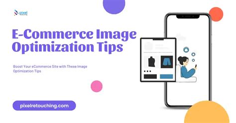 Ecommerce Image Optimization Tips Pixel Retouching