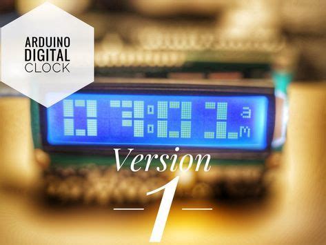 Arduino Digital Clock Version Digital Clocks Arduino Projects Arduino