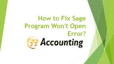Sage 50 Program Won T Open Fix Not Opening Presentation Free To Download