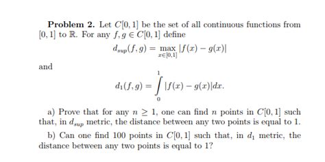 problem 2 let c[0 1] be the set of all continuous