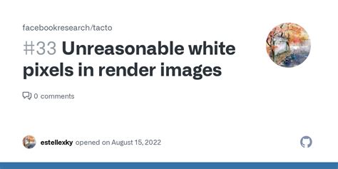 Unreasonable White Pixels In Render Images Issue 33