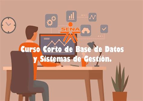 Curso Corto De Base De Datos Y Sistemas De Gestion