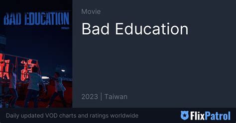 Bad Education • Flixpatrol