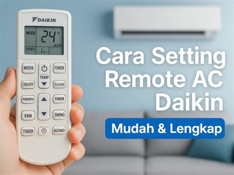 Cara Setting Remote Ac Daikin Semua Tipe Dari Mode Cool Sampai Timer