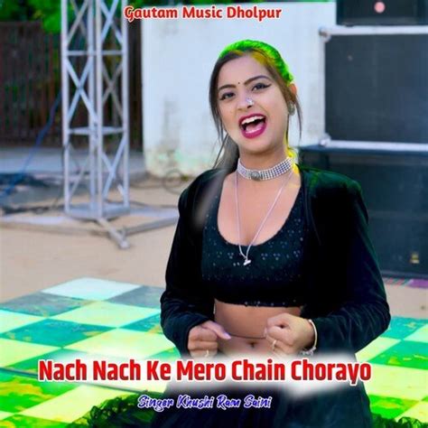 Nach Nach Ke Mero Chain Chorayo Songs Download Free Online Songs