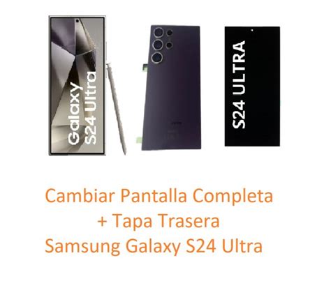 Cambiar Pantalla Completa Tapa Trasera Samsung Galaxy S Ultra