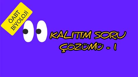 20 kalitim soru ÇÖzÜmÜ 1 Öabt bİyolojİ youtube