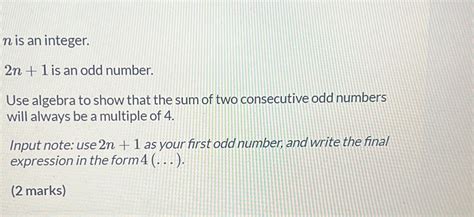 Solved N Is An Integer 2n 1 Is An Odd Number Use Algebra To Show