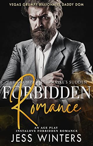 The Grumpy Billionaires Sudden Forbidden Romance An Age Play