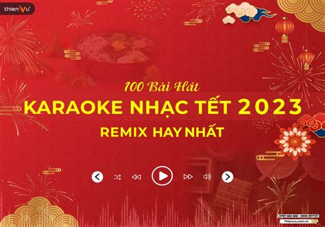 100 Bài Hát Karaoke Nhạc Tết Remix Hay Nhất