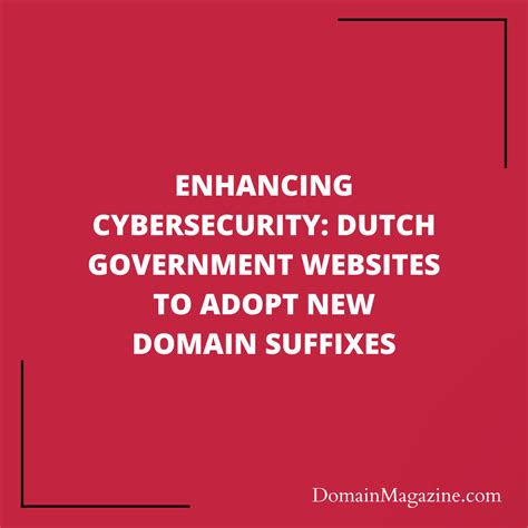 Enhancing Cybersecurity Dutch Government Websites To Adopt New Domain