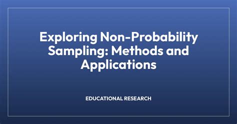Exploring Non Probability Sampling Methods And Applications Adult Education Quest