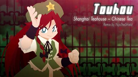 Touhou Shanghai Teahouse ~ Chinese Tea [rock Remix By Nyxtheshield] [hong Meilings Theme