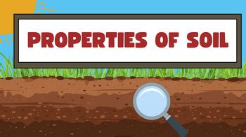 Properties Of Soil Presentation By Education Euphoria TPT