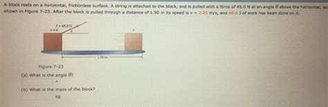 solved a block rests on a horizontal frictionless surface